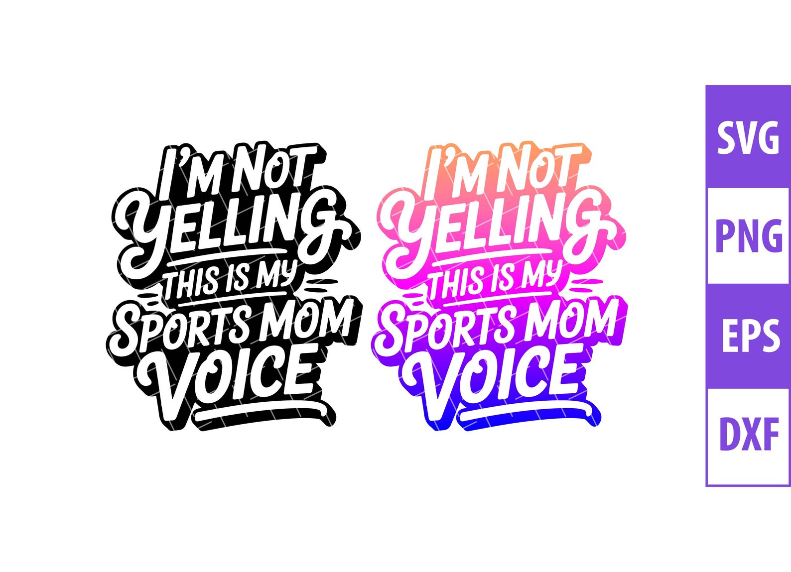 I'm Not Yelling This is My Sports Mom Voice Svg, SVG and PNG Files for ...