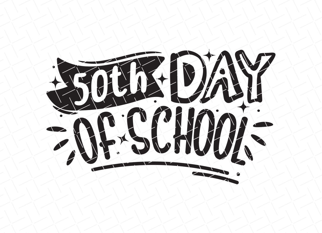 50th Day of School Svg, SVG and PNG Files for Silhouette & Cricut ...