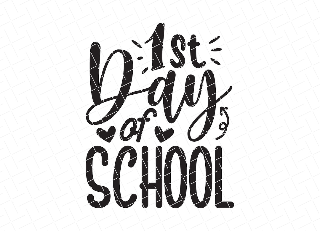 1st Day of School Svg, SVG and PNG Files for Silhouette & Cricut ...