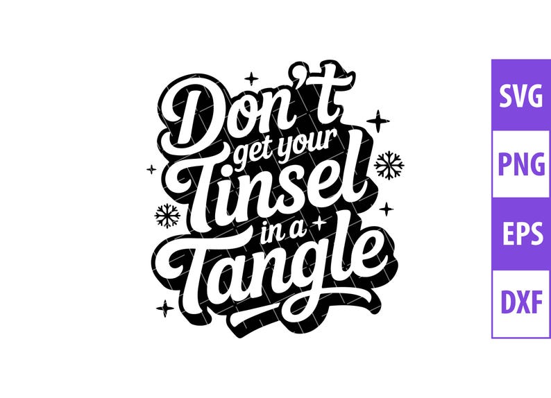 Christmas SVG Bundle: "don't Get Your Tinsel in a Tangle" (digital ...