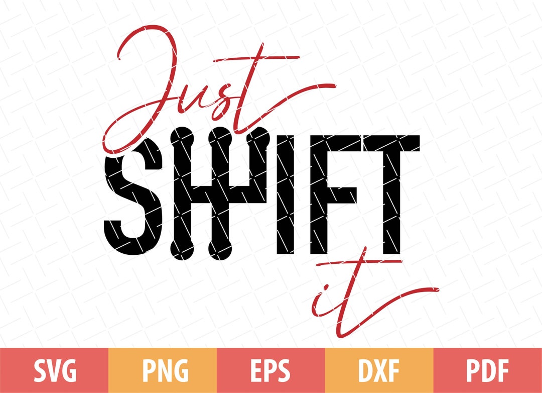 Funny Car Decals Svg, Just Shift It, Just Shift It Svg, Instant ...