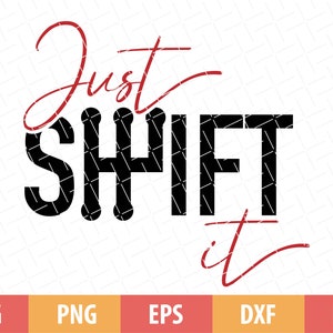 Funny Car Decals Svg, Just Shift It, Just Shift It Svg, Instant ...