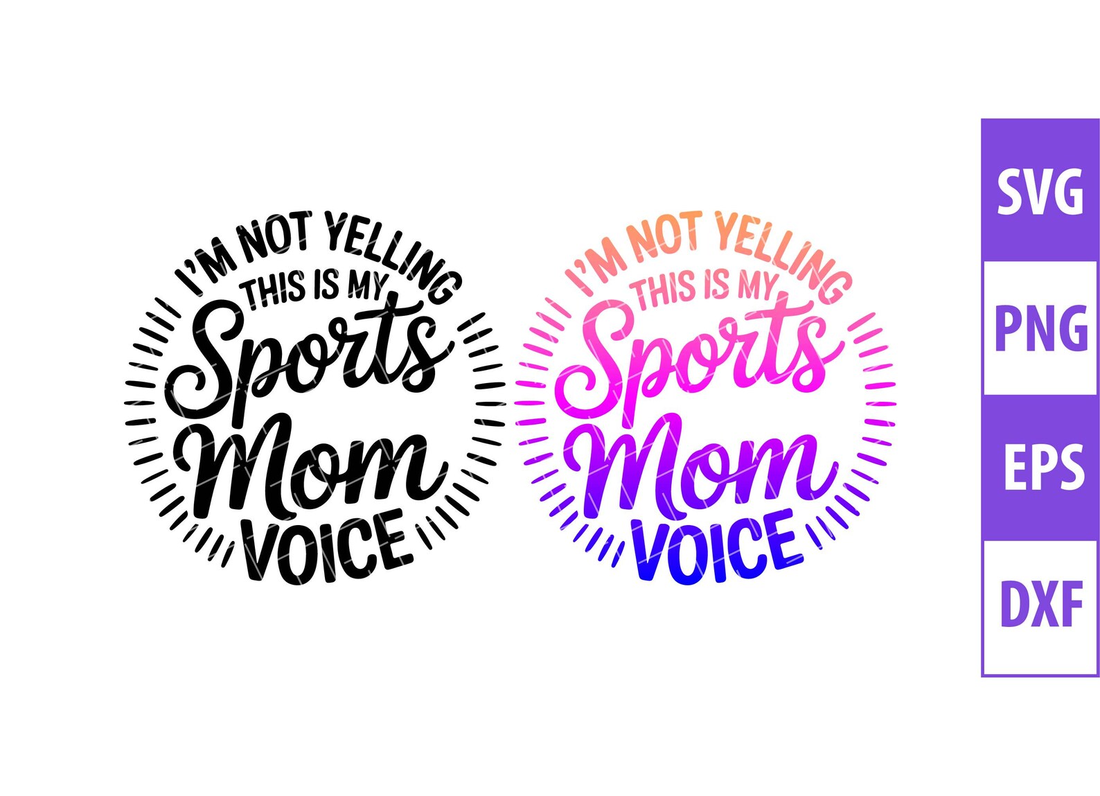 I'm Not Yelling This is My Sports Mom Voice Svg, SVG and PNG Files for ...