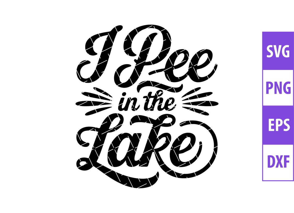 I Pee in the Lake Svg, I Pee in the Lake Png, Funny Summer Svg, Pool ...