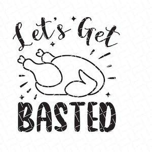Lets Get Basted Svg, SVG and PNG Files for Silhouette & Cricut, Instant ...