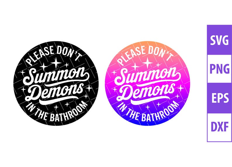 Halloween Svg, Bathroom Svg, Demon Svg, Please Don't Summon DEMONS in ...