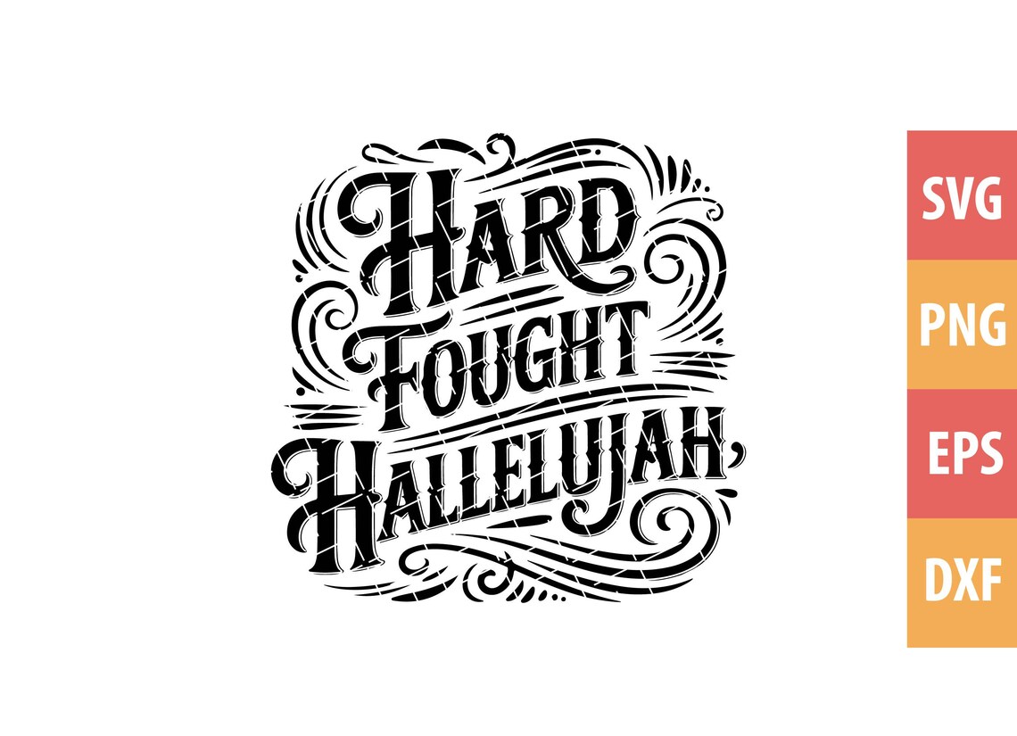 Hard Fought Hallelujah Svg, Christian Svg, Christian Png, Bible Svg ...