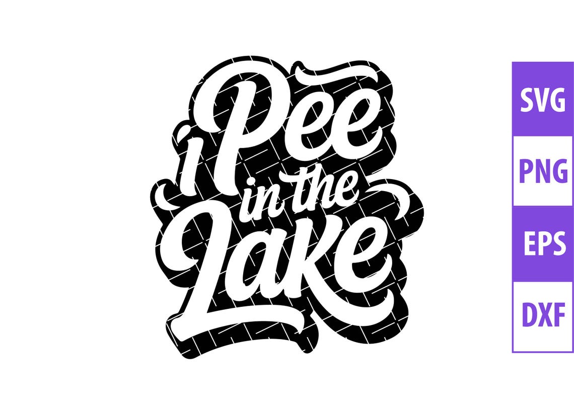 I Pee in the Lake Svg, I Pee in the Lake Png, Funny Summer Svg, Pool ...