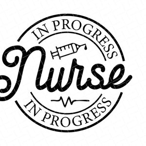Nurse in Progress Svg, SVG and PNG Files for Silhouette & Cricut ...