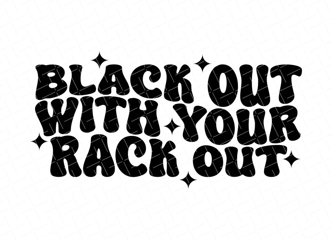 Trucker Hat Svg, Funny, Trucker Hat Svg, Black Out With Your Rack Out ...