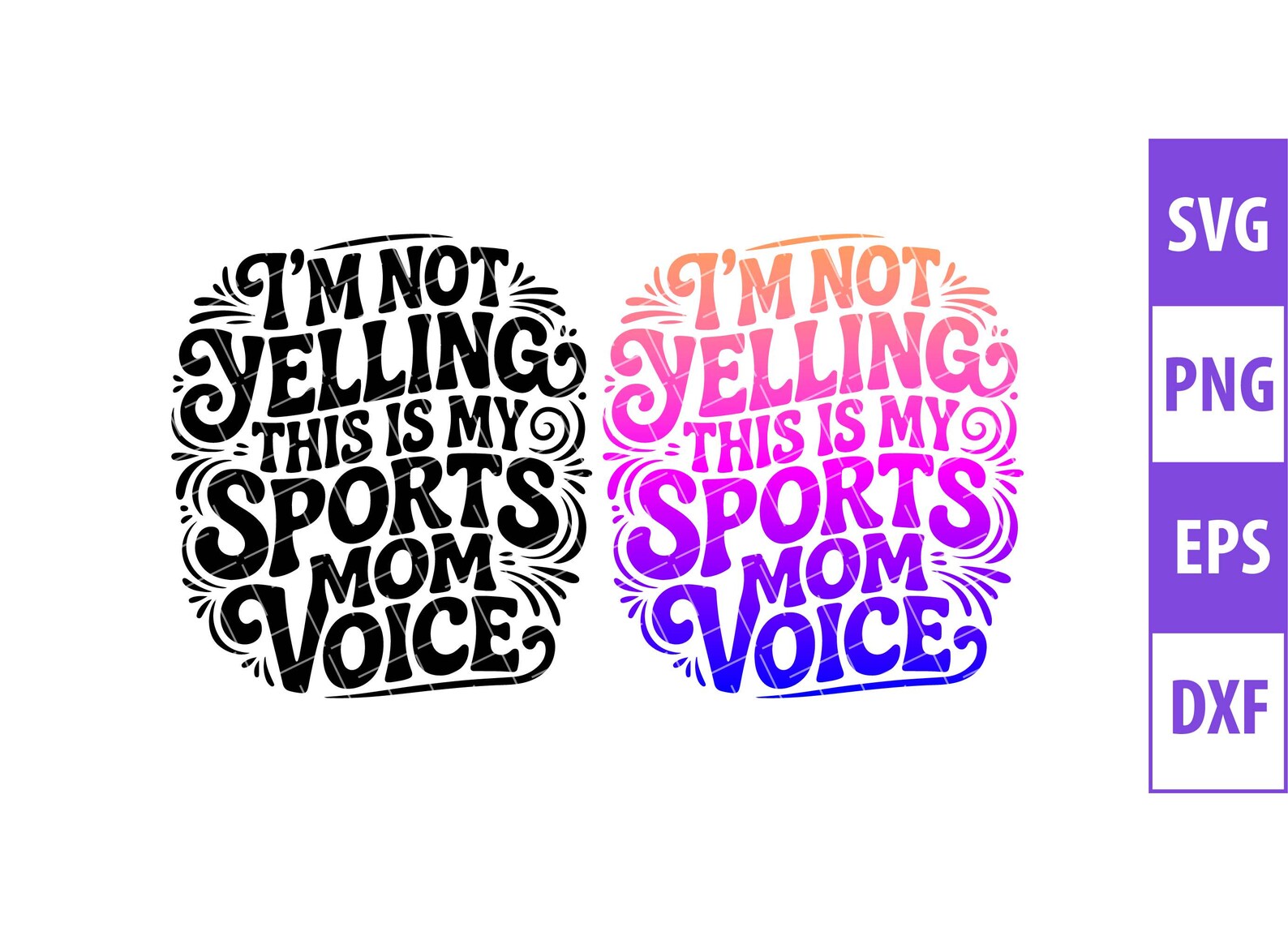 I'm Not Yelling This is My Sports Mom Voice Svg, SVG and PNG Files for ...