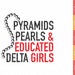 Pyramids Pearls Educated Delta Girls Svg, DST Svg, Delta Sigma Theta ...