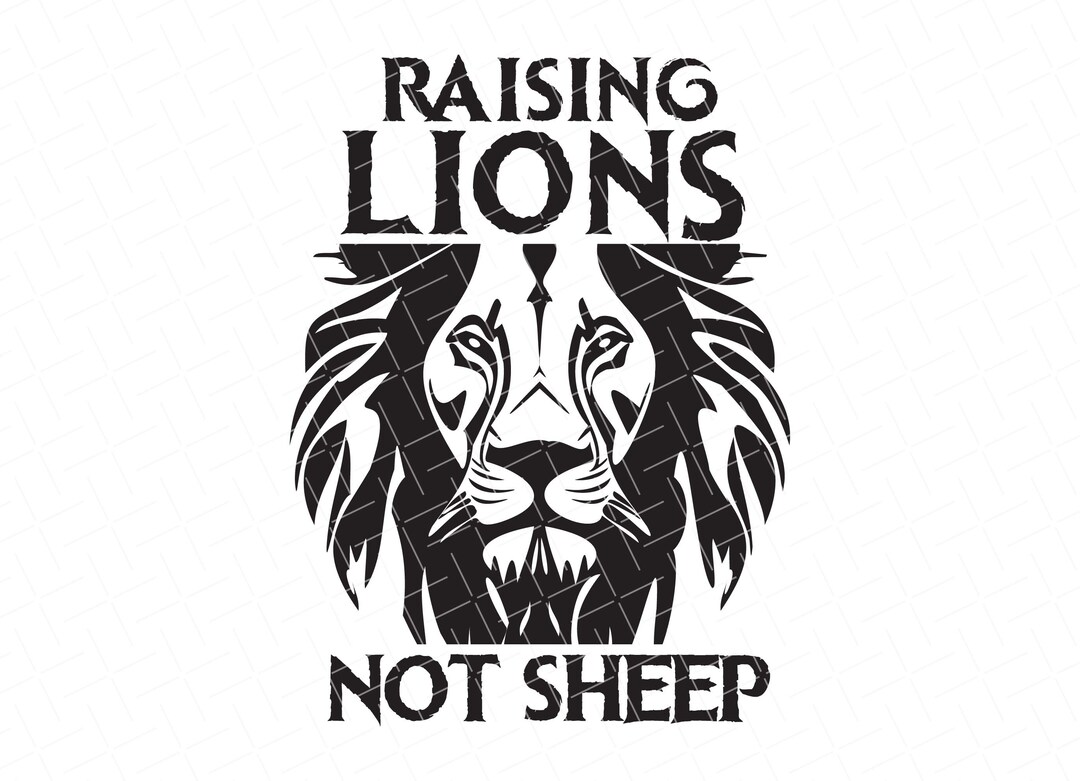 Raising Lions Not Sheep Svg, Svg and Png Files for Silhouette & Cricut ...