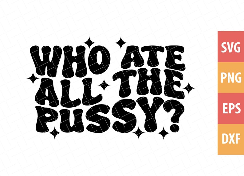 Trucker Hat Svg, Funny, Trucker Hat Svg, Who Ate All the Pussy Svg, SVG ...