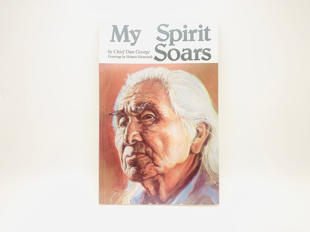 1989 My Spirit Soars by Chief Dan George - Etsy