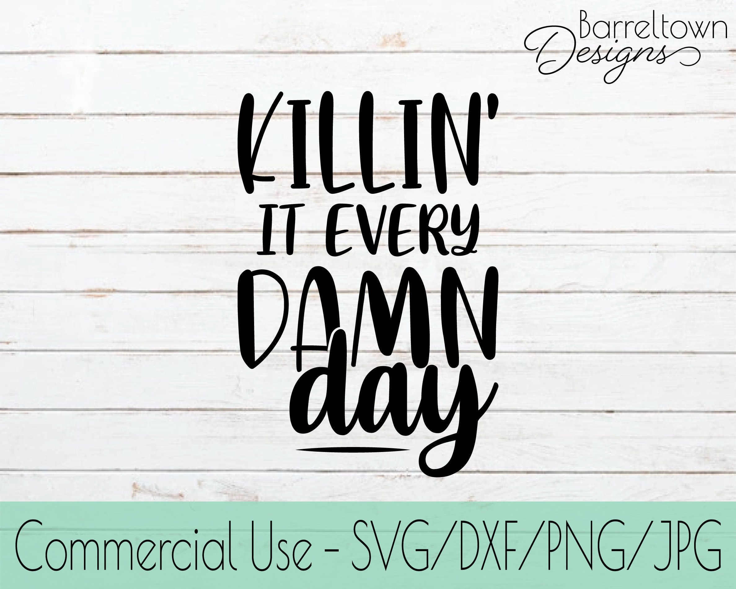 Killin' It SVG - Motivation SVG - Cricut Cut File - SVG Quotes - Dxf ...