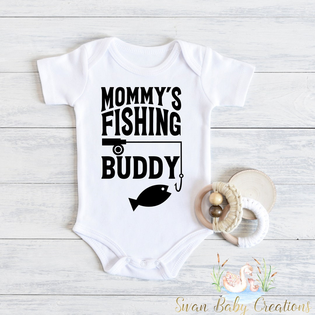 Mommy's Fishing Buddy , Mommy's Fishing Buddy Bodysuit , Fishing ...