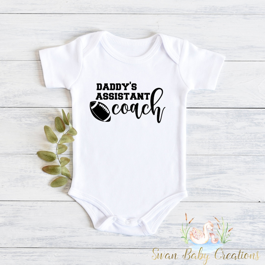 Daddy’s Assistant Coach, You Call Him Coach I Call Him Daddy Boys Baby ...