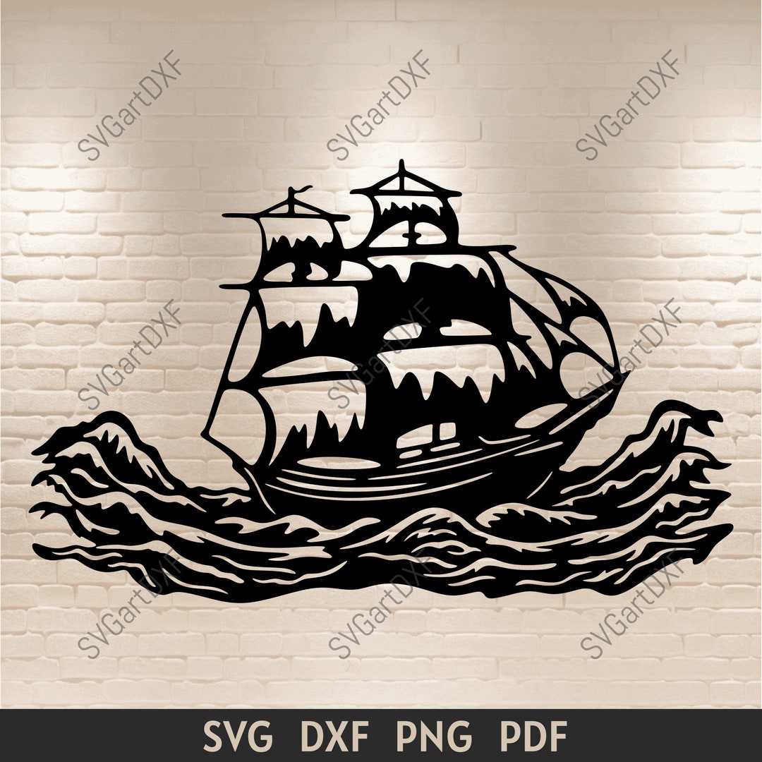 Sail Ship Svg Files for Cricut, Ship Silhouette, Dxf Ship for Laser Cut ...