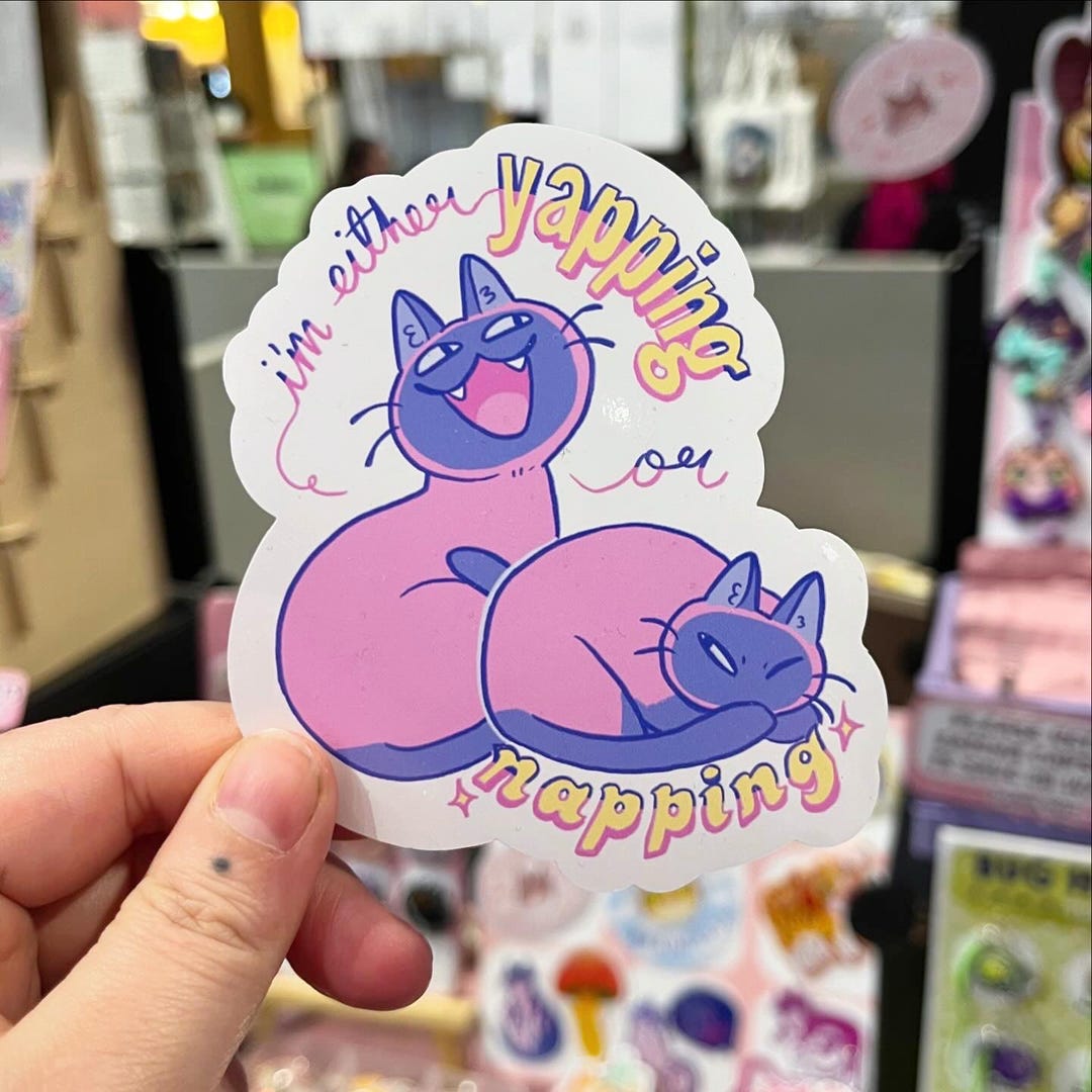 I'm Either Yapping or Napping! Siamese Cat Vinyl Sticker Cute ...