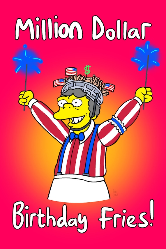 Million Dollar Birthday Fries Uncle Moe The Simpsons - Etsy