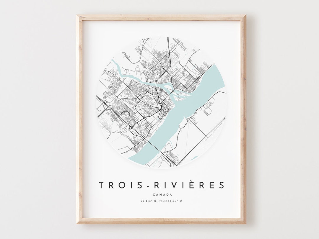 Trois-rivières Map Print, Trois-rivières Map Poster City Wall Art ...