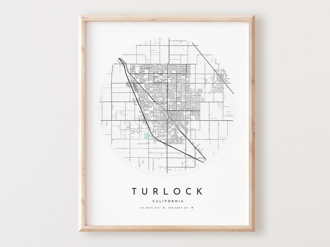 Turlock Map Print, Turlock Map Poster City Wall Art, Ca Road Map ...