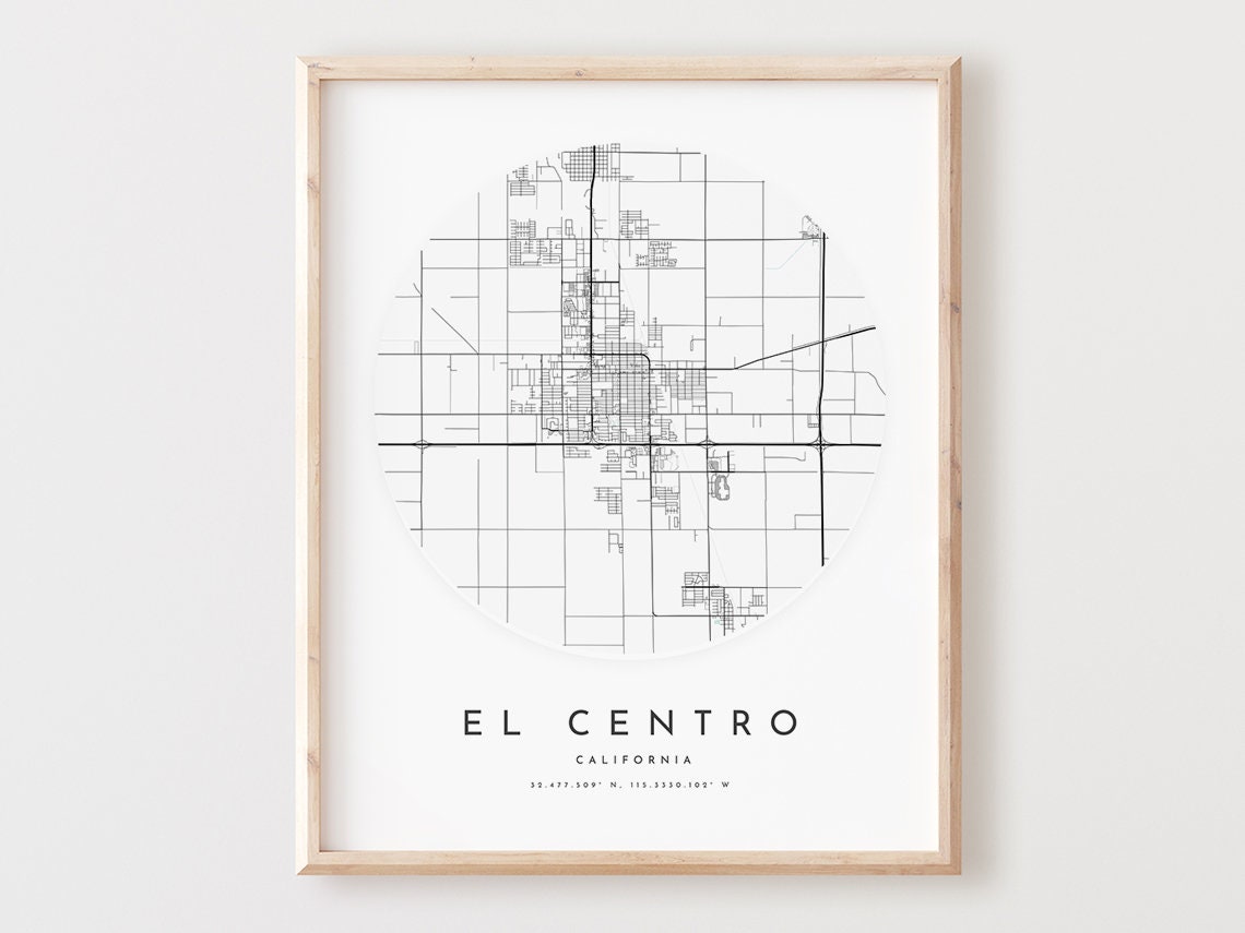 El Centro Map Print, El Centro Map Poster City Wall Art, Ca Road Map ...