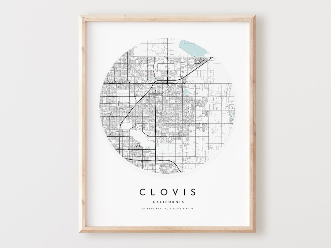 Clovis Map Print, Clovis Map Poster City Wall Art, Ca Road Map ...