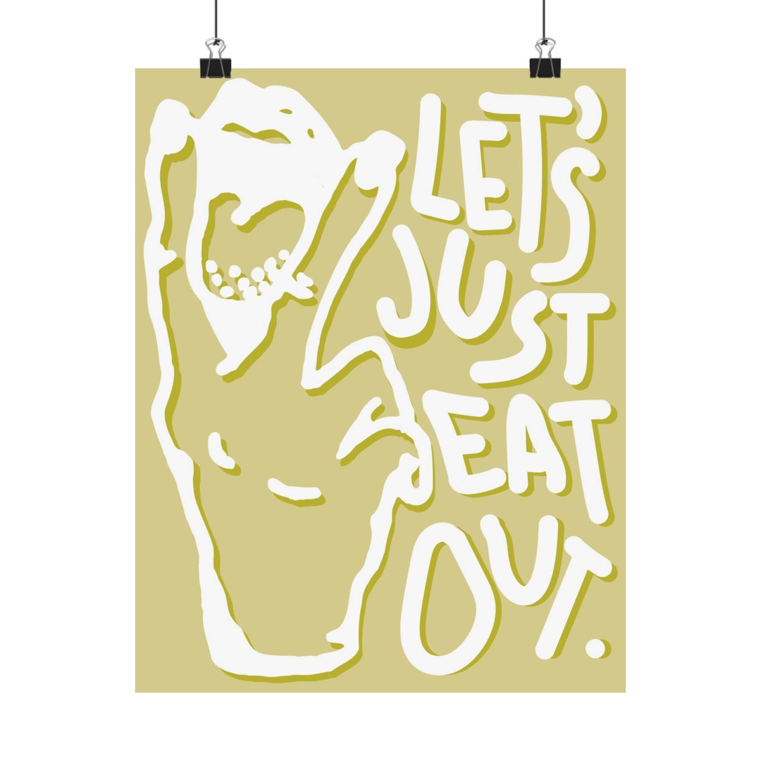 Let's Just Eat Out Yellow Matte Vertical Poster Wall Art Print 11x14 ...