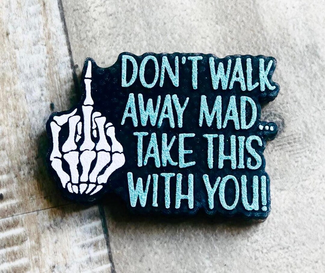 Don’t Walk Away Mad Flip off Mold - Etsy