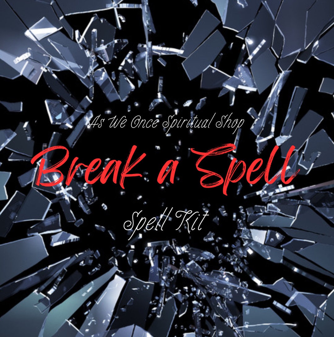 Break a Spell Spell Kit, Cleansing Spell,reversal Spell ,protection ...