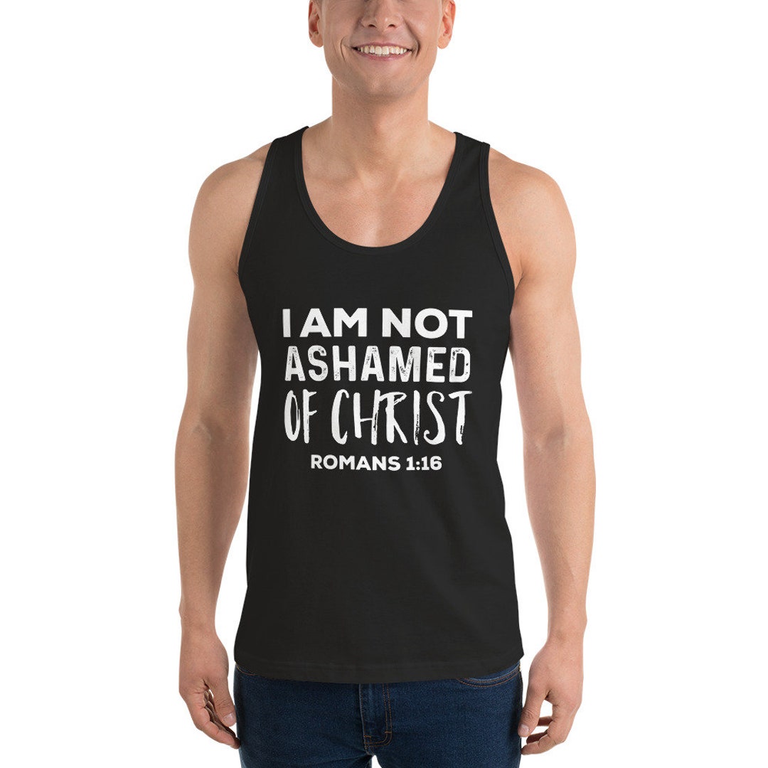 I Am Not Ashamed of Christ Romans Christian Tank Top - Etsy