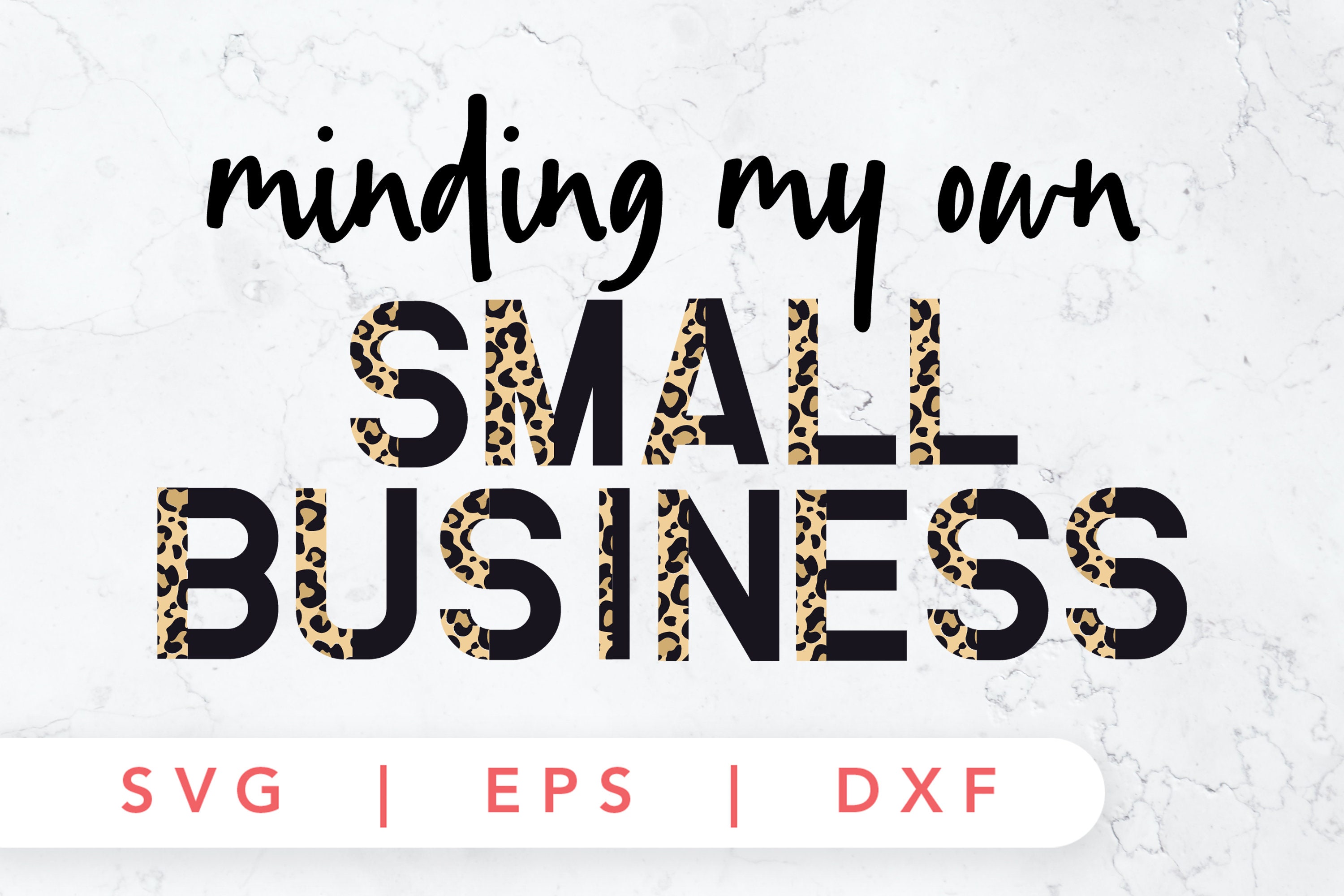Minding My Own Small Business SVG, Files for Cutting Machines, Cricut ...