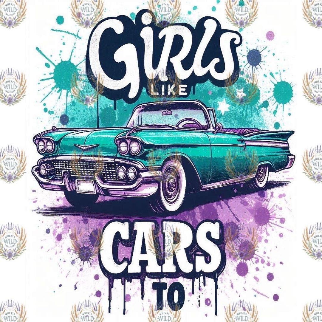 Girls Like Cars Too PNG Digital File - Etsy