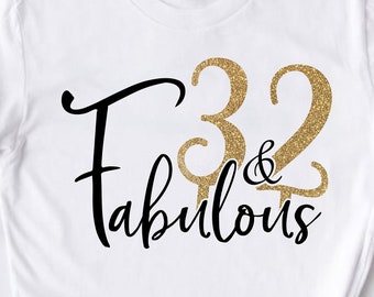 32 and Fabulous Svg | Etsy