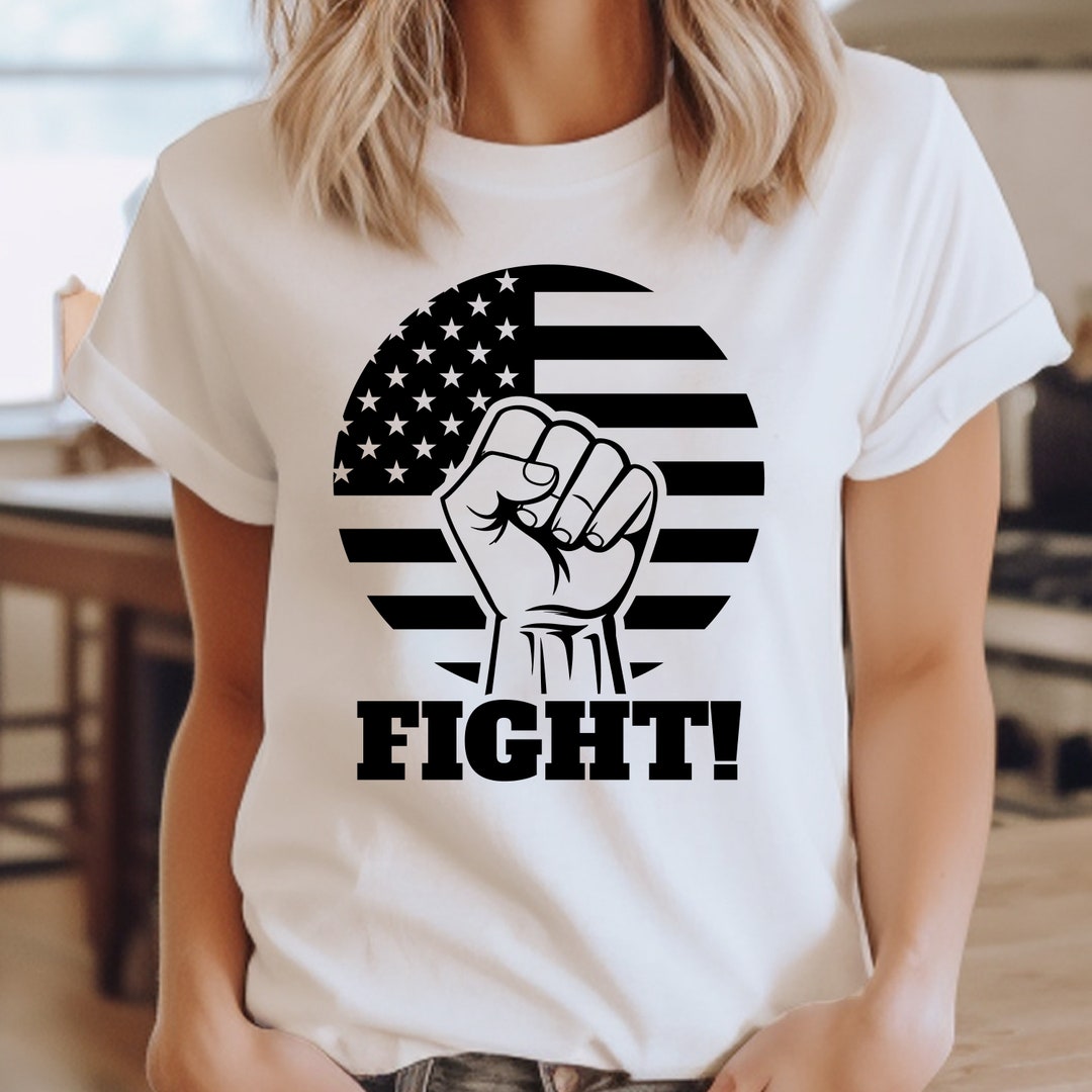 Fight Fight Fight SVG | Trump Fight Fist SVG | Election T Shirt Design ...