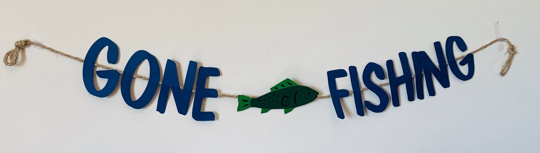 Gone Fishing Banner, Fishing Banner, - Etsy