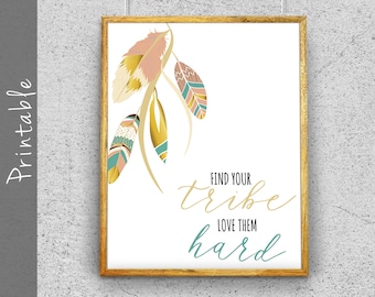 Find Your Tribe, Love Them Hard, Printable, Home Decor, Motivational ...