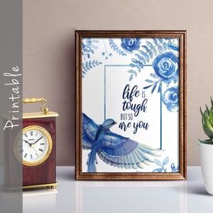 Life is Tough but so Are You Motivational Quote Wall Art Printable - Etsy