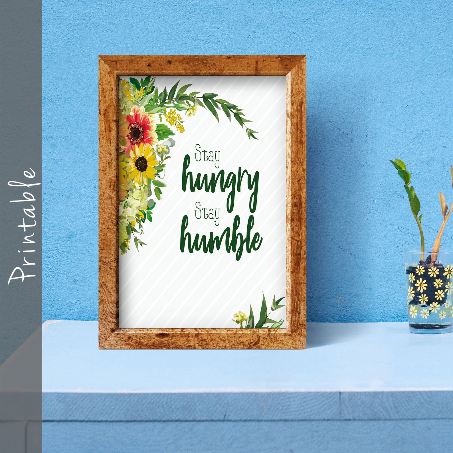 Stay Hungry Stay Humble Motivational Quote Art Printable | Etsy
