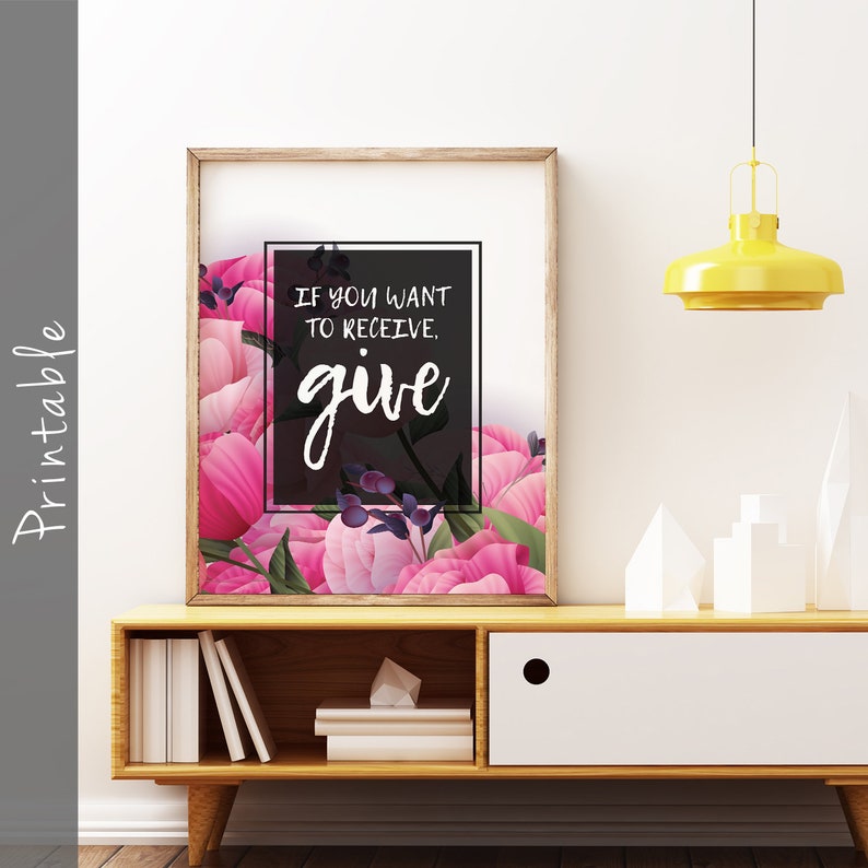 If You Want to Receive Give Inspirational Printable Wall Art, Service ...