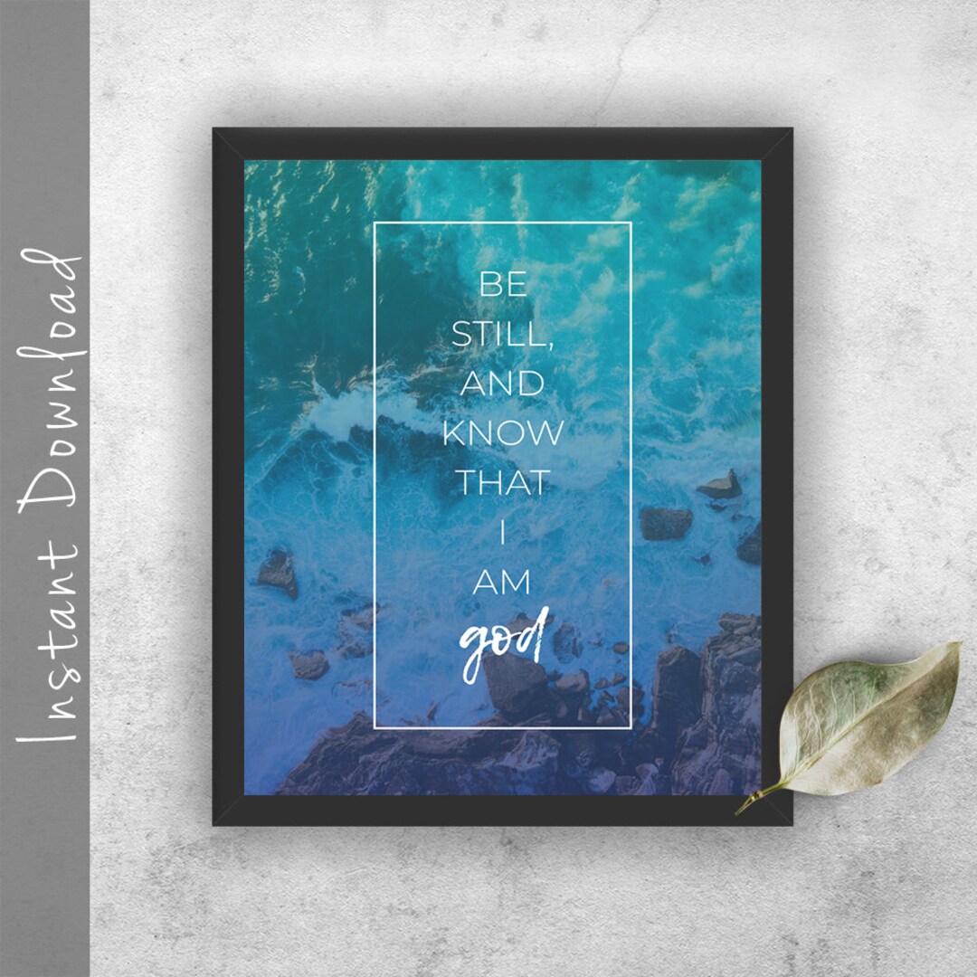 Be Still and Know That I Am God Printable Christian Wall Art - Etsy