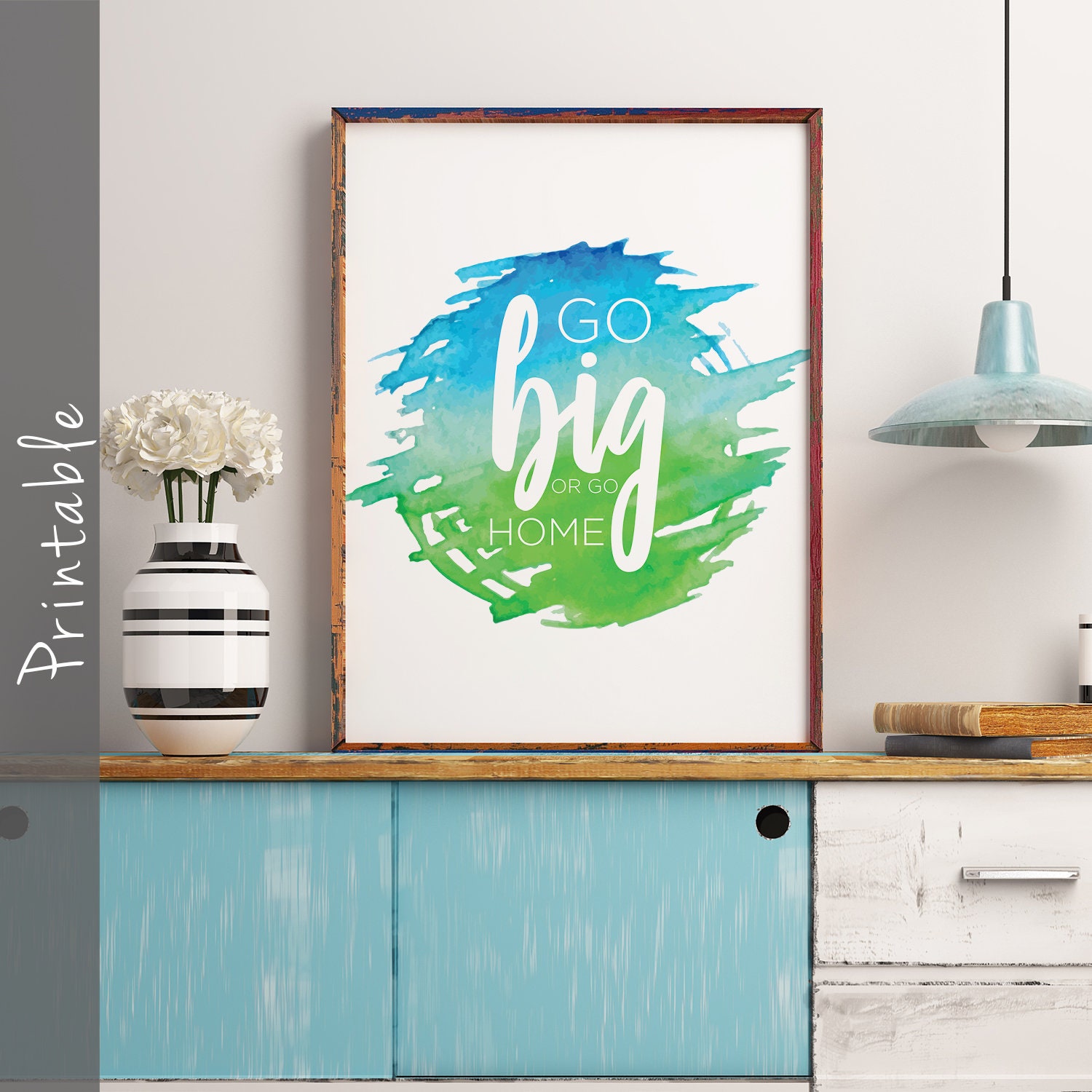 Go Big or Go Home Printable Inspirational Quote - Etsy