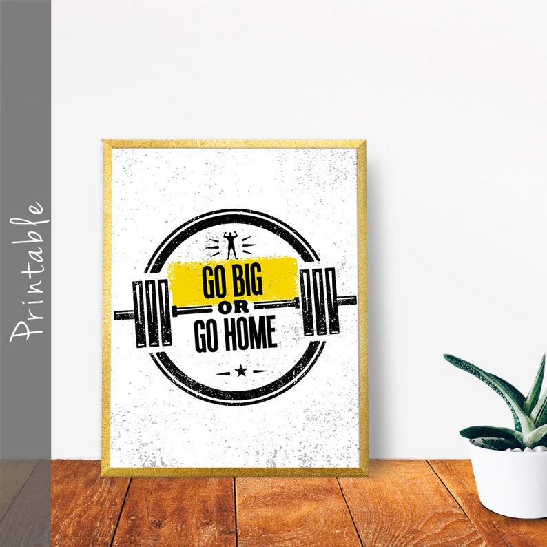 Go Big or Go Home Printable Inspirational Quote Weightlifting - Etsy