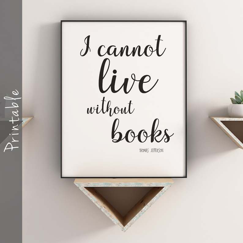 I Cannot Live Without Books Printable Thomas Jefferson Quote | Etsy