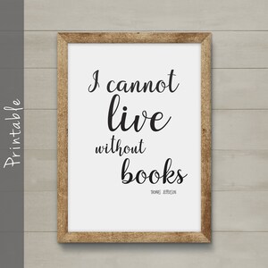 I Cannot Live Without Books Printable Thomas Jefferson Quote - Etsy