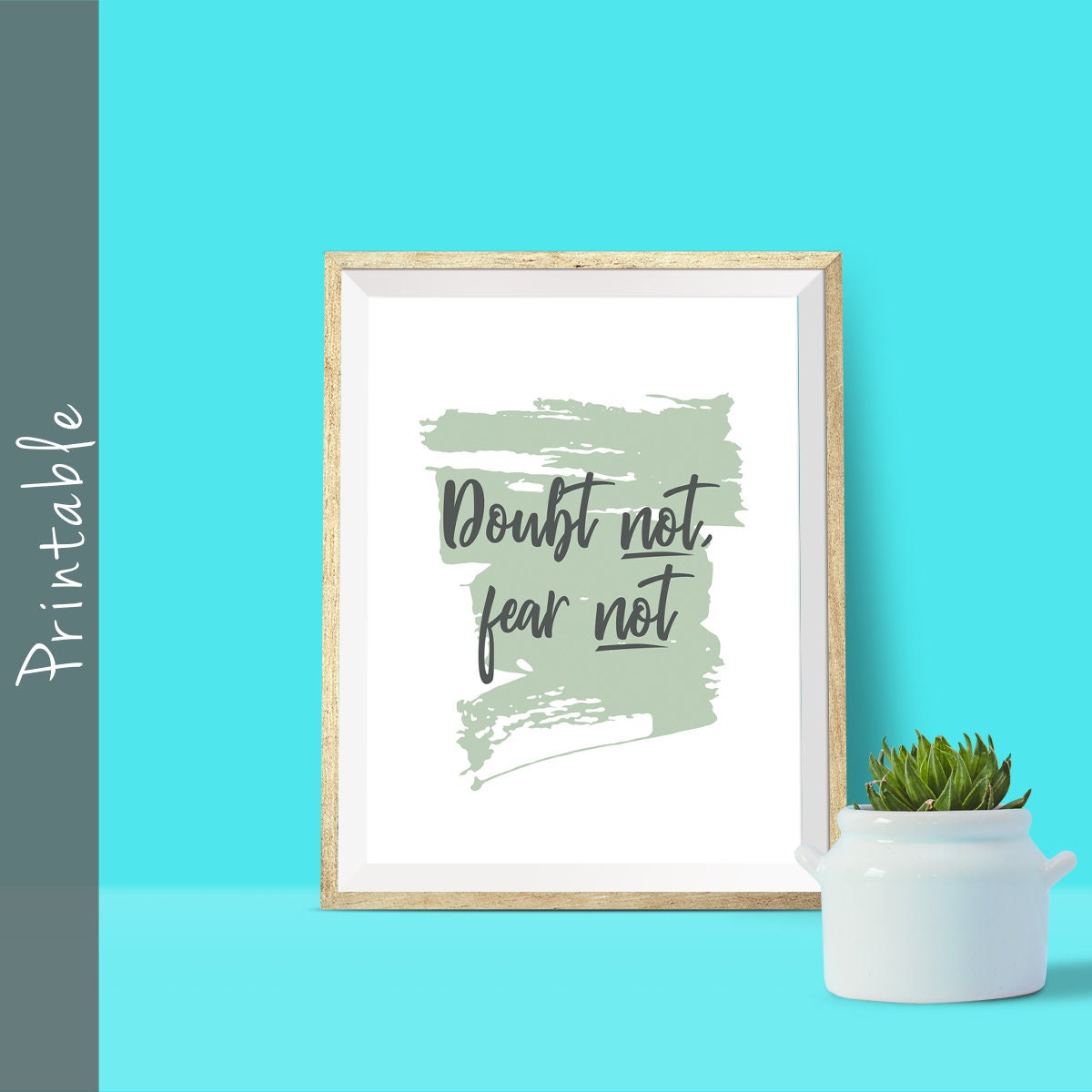 Doubt Not Fear Not Inspirational Quote Wall Art Printable - Etsy