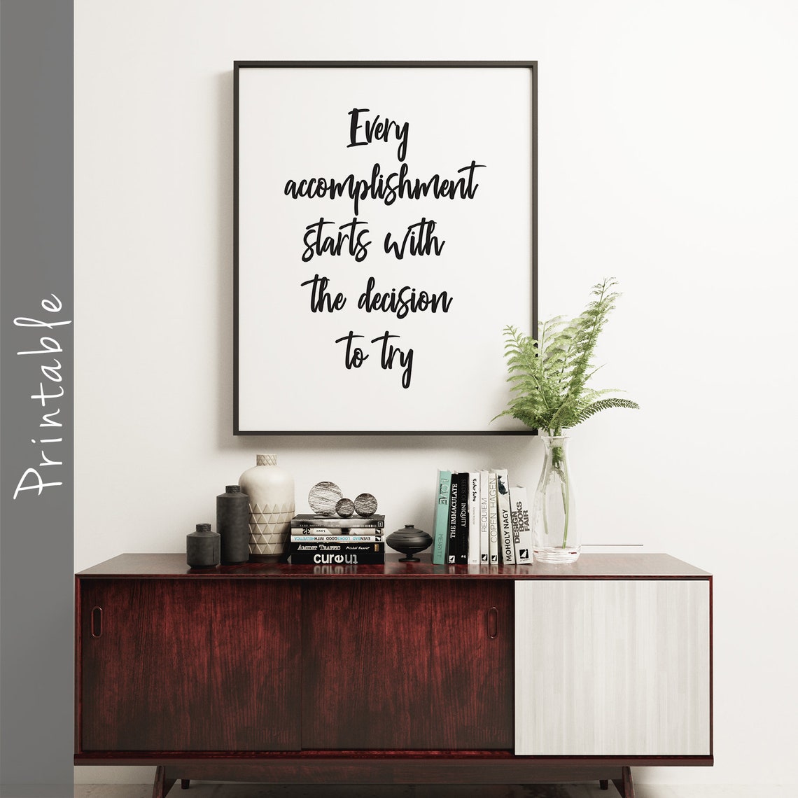 Every Accomplishment Starts With the Decision to Try Inspirational ...