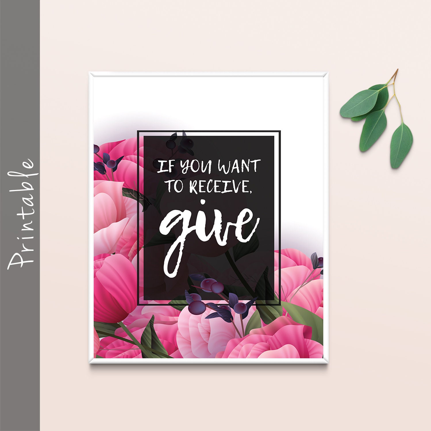 If You Want to Receive Give Inspirational Printable Wall Art, Service ...
